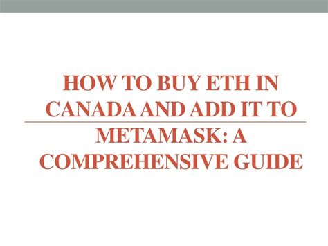 Ppt How To Buy Eth In Canada And Add It To Metamask A Comprehensive