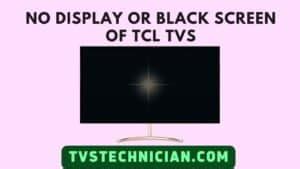 TCL TV Display Problem Top With Troubleshooting Guide