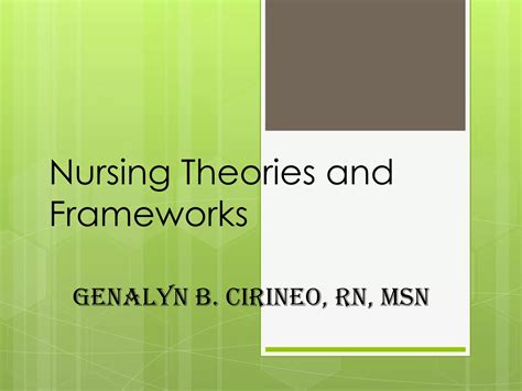 Nursing Theories And Frameworks Ppt