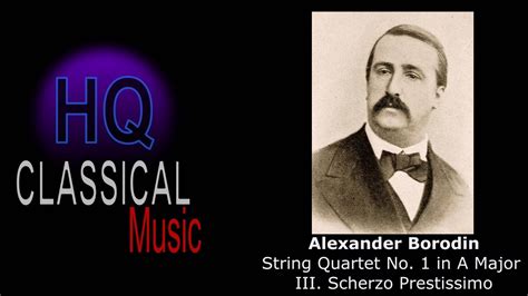 Borodin String Quartet No 1 In A Major Iii Scherzo Prestissimo Hq Youtube