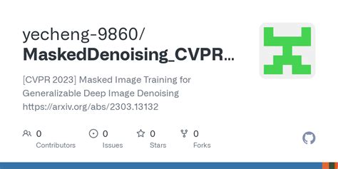 Github Yecheng 9860maskeddenoisingcvpr2023 Cvpr 2023 Masked Image Training For