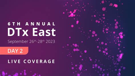 Dtx East Day 2 Pharmaphorum