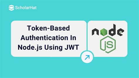 Token-Based Authentication In Node.js Using JWT