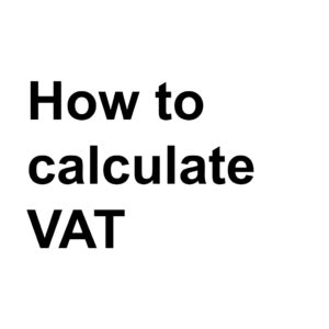 How To Calculate VAT The VAT Calculator