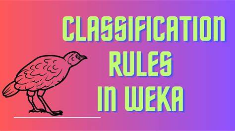 Classification Rules In Weka Youtube