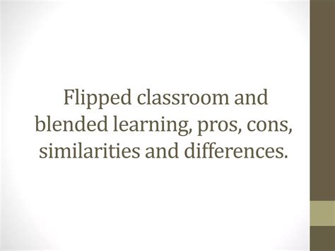 Flipped Classroom And Blended Learning Pros Pptx Online Education Education