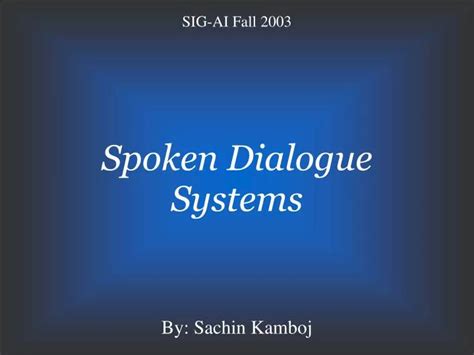 Ppt Spoken Dialogue Systems Powerpoint Presentation Free Download