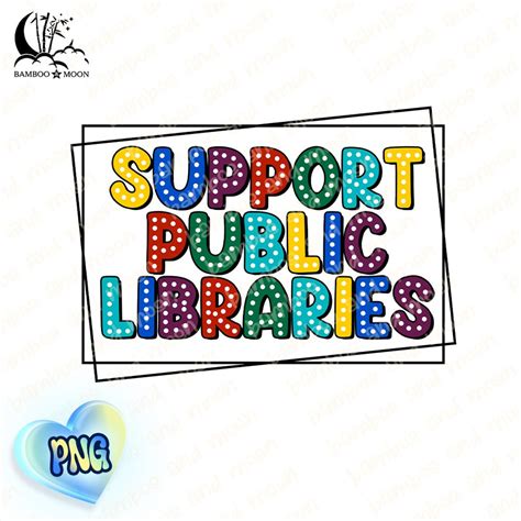Support Public Libraries Png Public Library Support Librarian