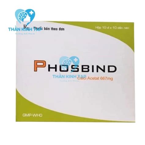 Phosbind Thuốc điều Trị Bệnh Thận Hiệu Quả