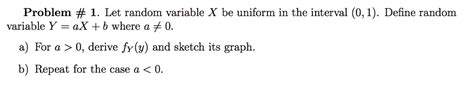 Solved Problem Let Random Variable X Be Uniform In The Chegg