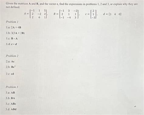 Solved Given The Matrices A And B And The Vector C Find Chegg
