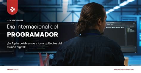 Alpha 🌐💻 Feliz Día Del Programador 🎉👨‍💻👩‍💻 Hoy Celebramos A Quienes Transforman Ideas En