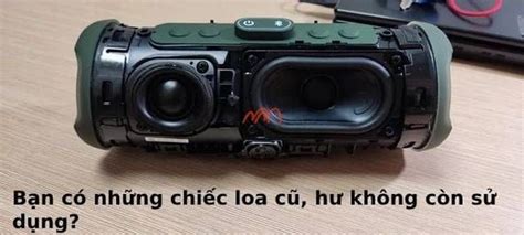 Thu Mua Loa Cũ Hư Giá Cao Min Mobile