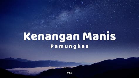 Pamungkas Kenangan Manis Lyrics Youtube