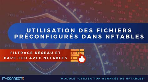 Utilisation Des Fichiers Préconfigurés Dans Nftables It Connect