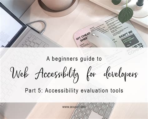 A Beginners Guide To Web Accessibility For Developers Part 5 Accessibility Evaluation Tools