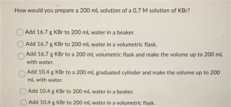 Solved How Would You Prepare A 200 ML Solution Of A 0 7M Chegg Com
