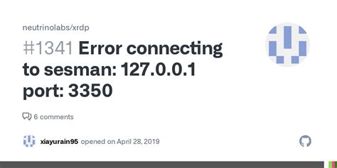 Error Connecting To Sesman 127001 Port 3350 · Issue 1341