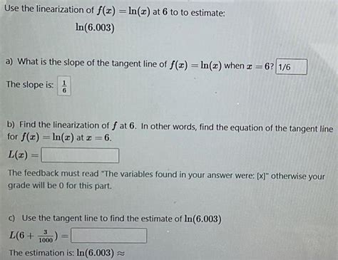 Solved Use The Linearization Of F X Ln X At 6 To To