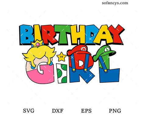 Birthday Girl Super Mario Svg Dxf Eps Png Cut Files