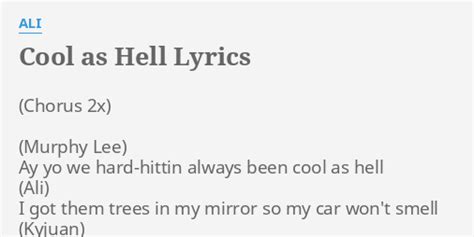 Cool As Hell Lyrics By Ali Ay Yo We Hard Hittin