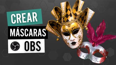 Cómo Crear Máscaras En Obs Youtube