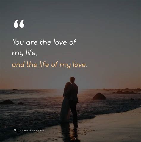 250 Love Of My Life Quotes For Your True Love Him And Her