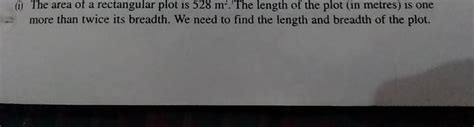 i the area of a rectangular plot is 528 m2 the length of the plot in