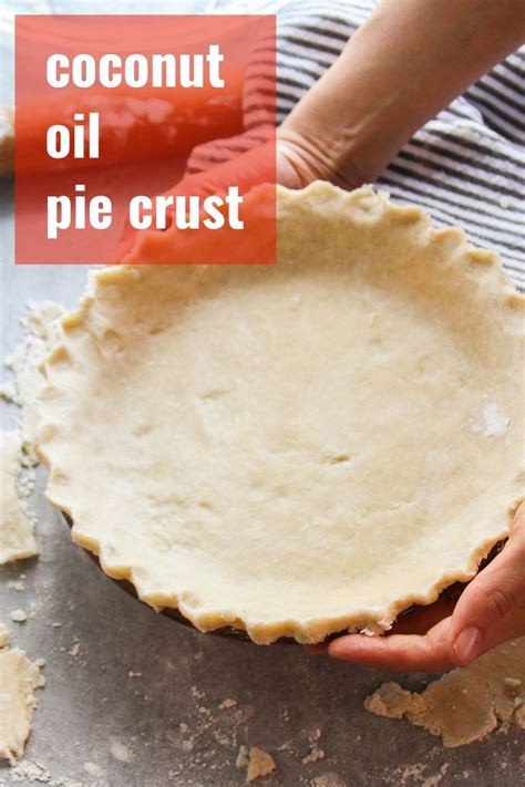 Coconut Oil Pie Crust Coconut Oil Pie Crust Homemade Pie Crust