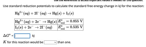 Solved Use Standard Reduction Potentials To Calculate The