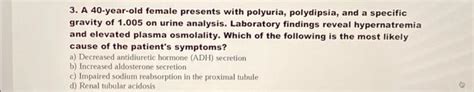 Solved A Year Old Female Presents With Polyuria Chegg Com