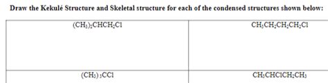 Solved Draw the Kekule Structure and Skeletal structure for | Chegg.com