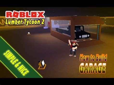 How To Build Garage Simple And Nice Roblox Lumber Tycoon 2 Youtube