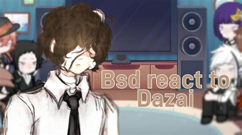 BSD React To Dazai 1 75x Or 2x 1 Comment Req YouTube