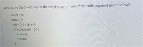 Solved What Is The Big O Notation For The Worst Solutioninn