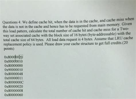 Solved We Define Cache Hit When The Data Is In The Cache Chegg Com