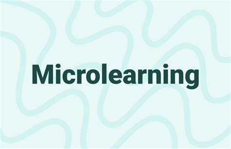 Benefits Of Microlearning Learn How To Use It Effectively