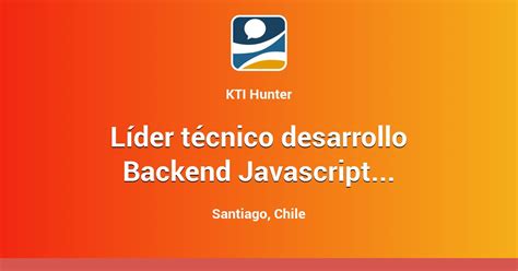 Líder Técnico Desarrollo Backend Javascript Frontend Flutter Angular Santiago