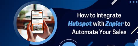 How To Integrate Hubspot With Zapier To Automate Your Sales