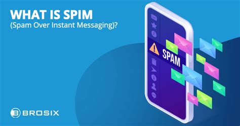 What Is SPIM Spam Over Instant Messaging BROSIX