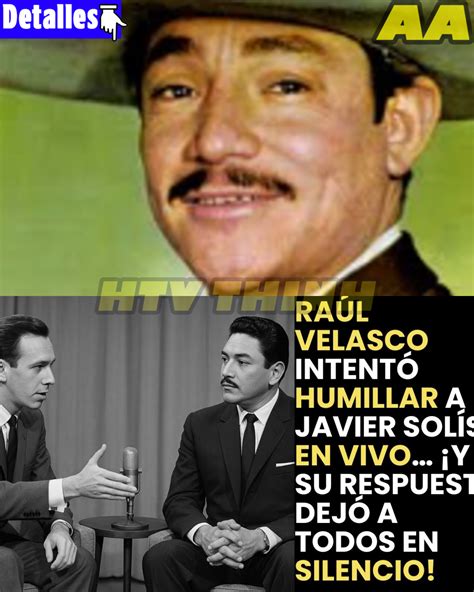 Javier Solís La Lección De Humildad Que Silenció A Raúl Velasco En