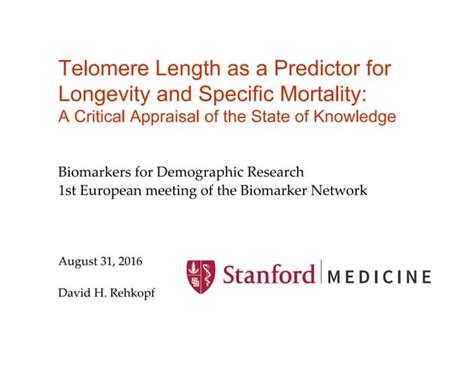Telomere Length As A Predictor For Longevity And Specific Mortality Ppt