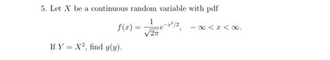 Solved 5 Let X Be A Continuous Random Variable With Pdf 1