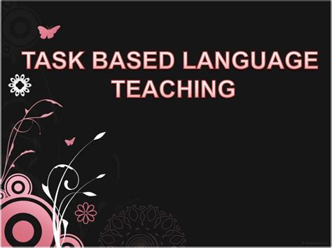 PPT TASK BASED LANGUAGE TEACHING PowerPoint Presentation Free