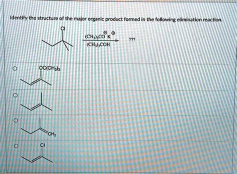 SOLVED: Please help identify the major organic product formed!! Identify the structure of the ...