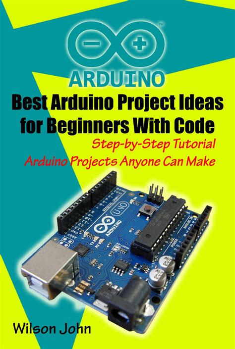 Best Arduino Project Ideas For Beginners With Code Step By Step