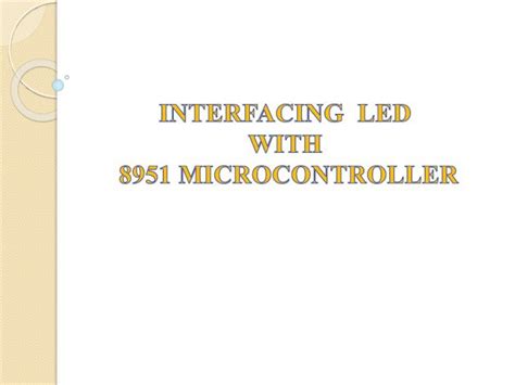 Pdf Ppt On Interfacing Led And 7 Segmentwith 8951 Dokumen Tips