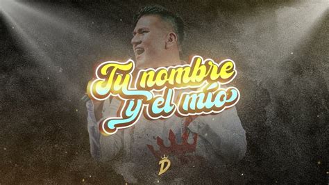 Tu Nombre Y El Mío Produ