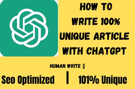 From Ai To Authenticity Writing 100 Unique Articles With Chatgpt