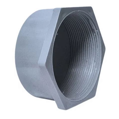 100 Mm Pvc Threaded End Cap For Plumbing Pipe Head Type Round At ₹ 35 Piece In Rajkot